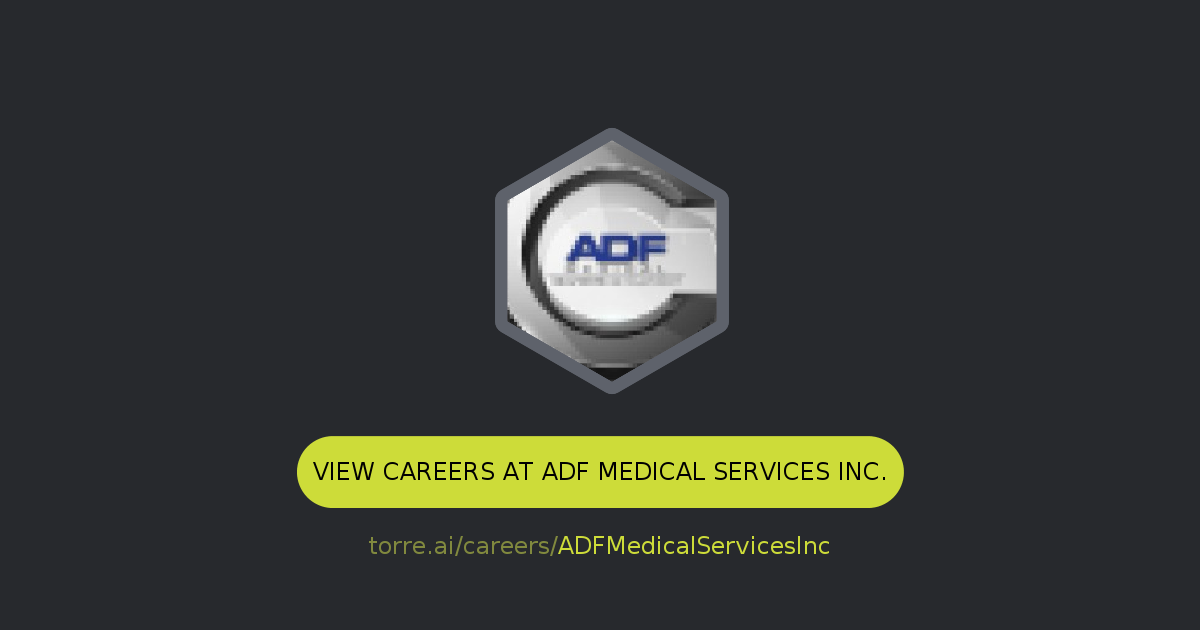 Careers at ADF Medical Services Inc. | Torre.ai