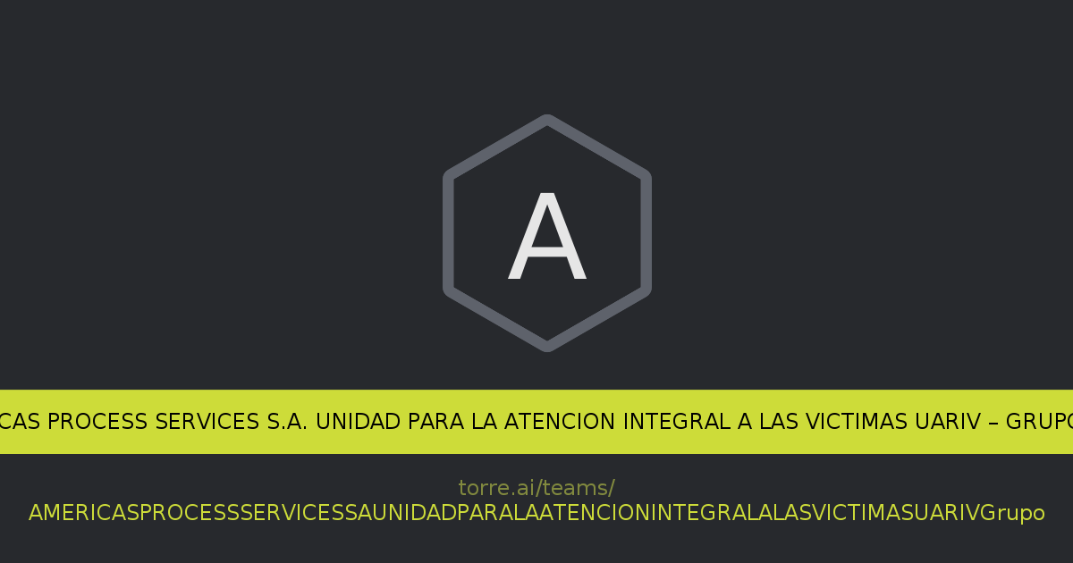 AMERICAS PROCESS SERVICES S.A. UNIDAD PARA LA ATENCION INTEGRAL A LAS ...
