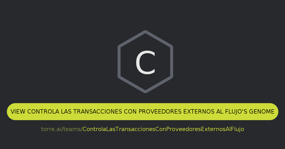 Controla las transacciones con proveedores externos al flujo | Torre