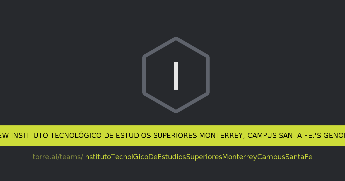 Instituto Tecnológico de Estudios Superiores Monterrey, Campus Santa Fe ...