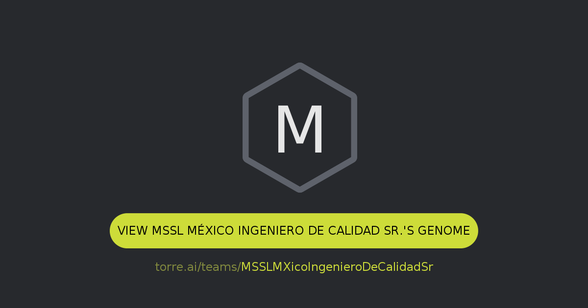 MSSL México Ingeniero de Calidad Sr. | Torre
