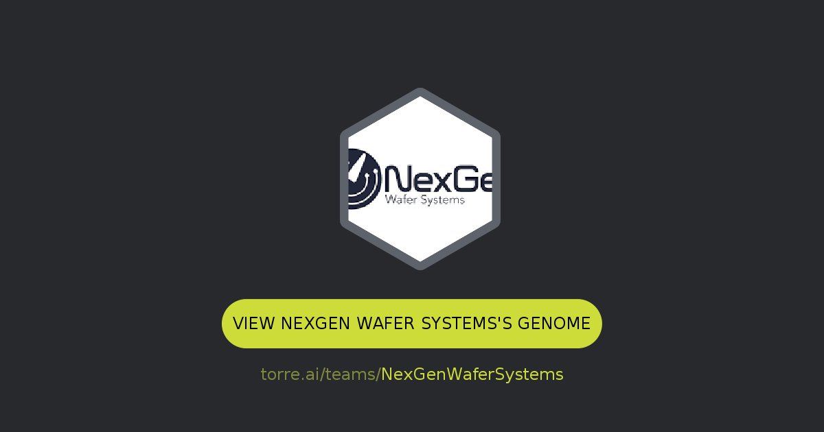 NexGen Wafer Systems | Torre