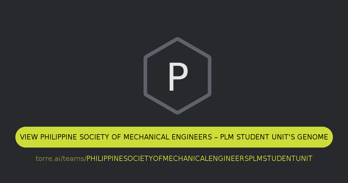PHILIPPINE SOCIETY OF MECHANICAL ENGINEERS – PLM STUDENT UNIT | Torre