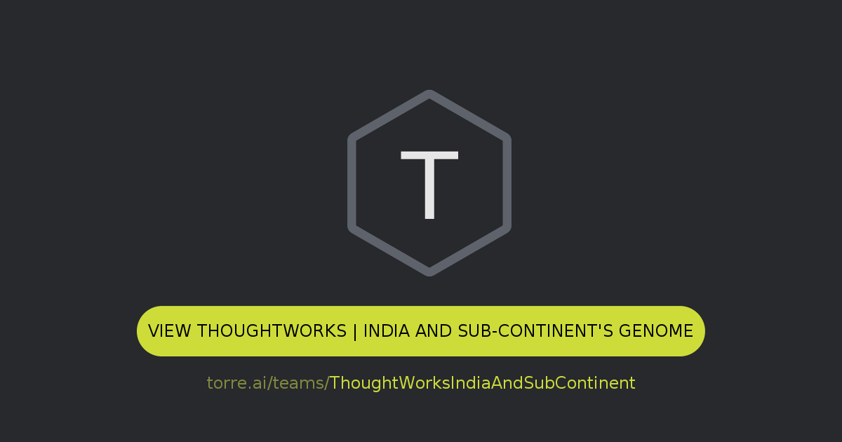 ThoughtWorks | India and Sub-Continent | Torre