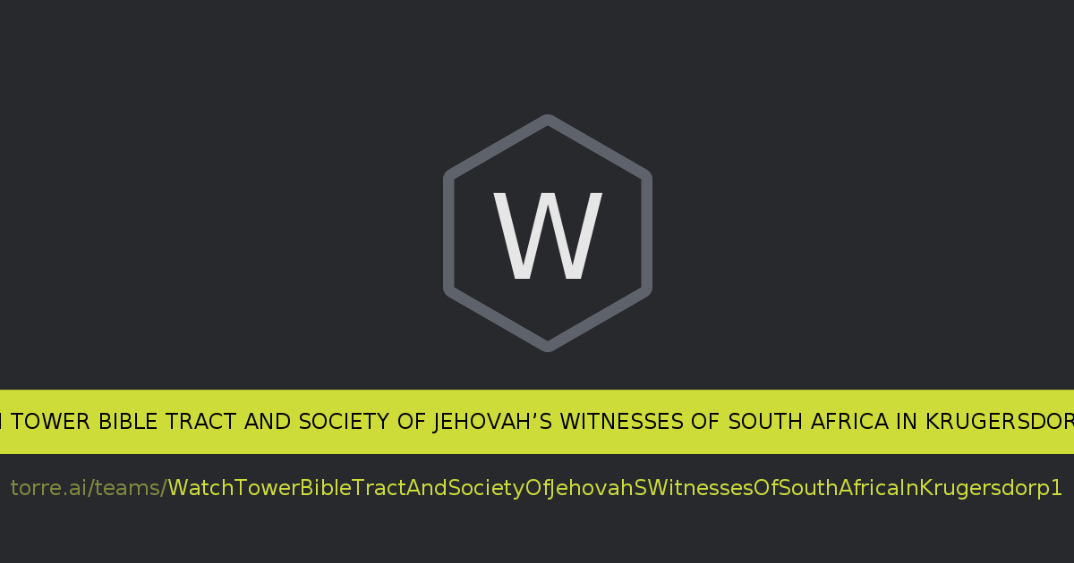 Watch Tower Bible Tract and Society of Jehovah’s Witnesses of South ... Watch Tower Bible Tract and Society of Jehovah’s Witnesses of South ...